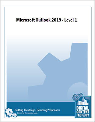 Outlook 2019 - Level 1 Courseware – Digital Content Factory Ltd.