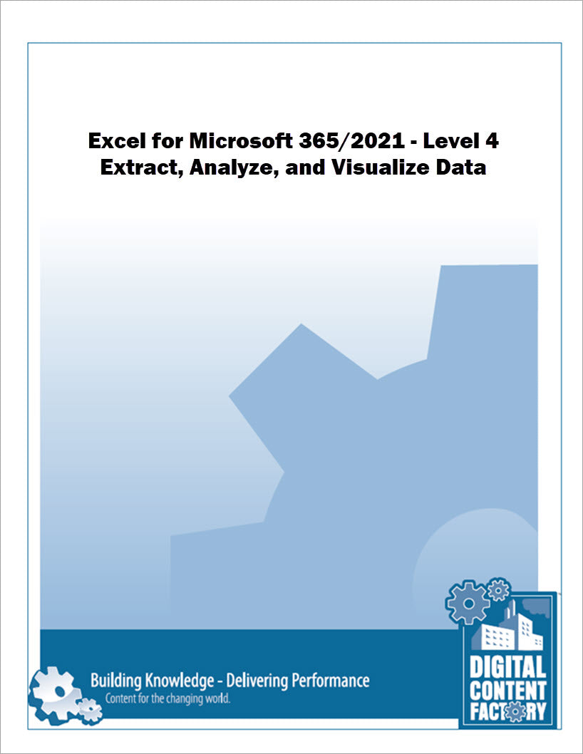 Excel For Microsoft 3652021 Level 4 Extract Analyze And Visualize Data Courseware